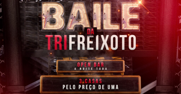 Baile da TriFreixoto | Open Bar em São Paulo - Sympla