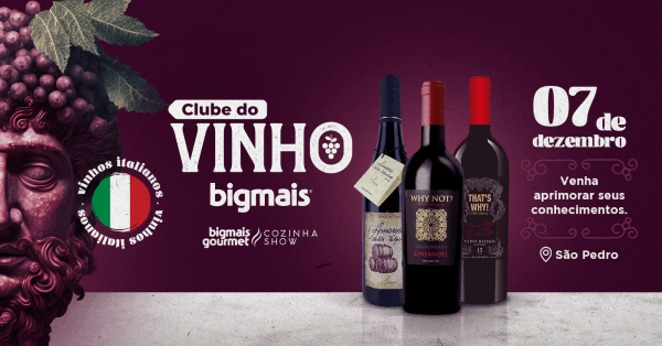 Clube do Vinho Bigmais em Governador Valadares - Sympla