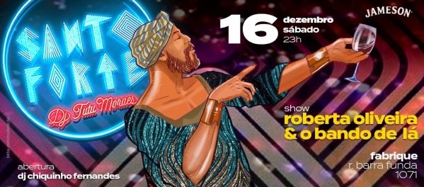 Festa Santo Forte Com Roberta Oliveira E Bando De Lá 16 De Dezembro