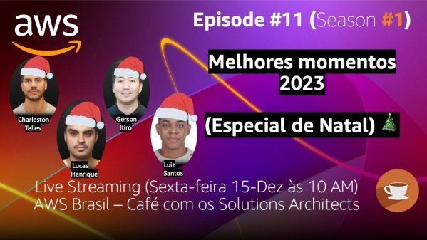 Live Streaming: AWS Café com os Solutions Architects (Episode #11 ...