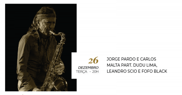 Jorge Pardo e Carlos Malta Part. Dudu Lima, Leandro Scio e Fofo Black ...