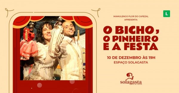 O Bicho, o Pinheiro e a Festa - Grupo Flor do Cafezal em Maringá - Sympla
