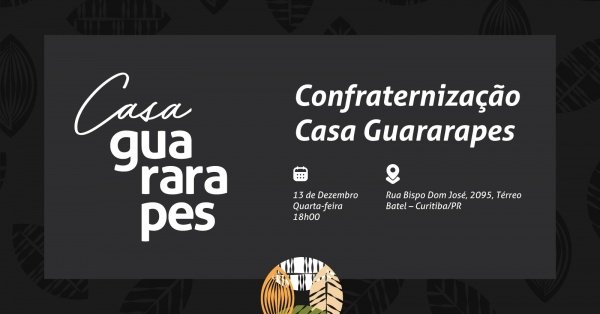Confraternização Casa Guararapes em Curitiba - Sympla