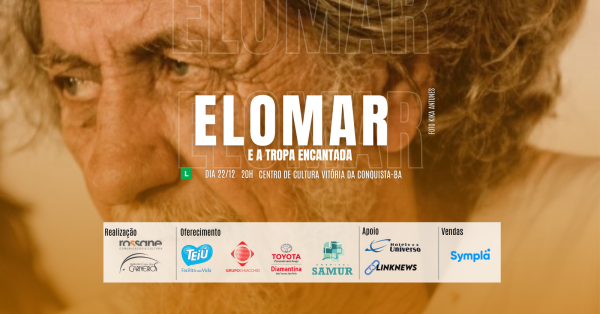 Elomar e a Tropa Encantada em Vitória da Conquista - Sympla