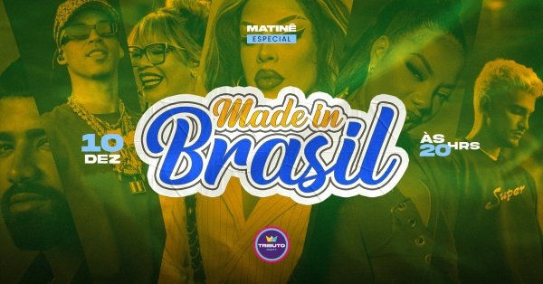 Lista Free Matinê Made In Brasil em Pelotas - Sympla