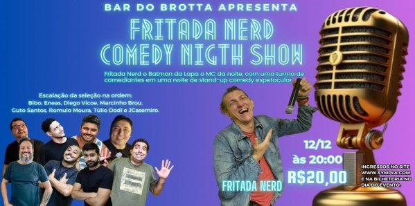 Fritada Nerd Comedy Night Show em Rio de Janeiro - Sympla