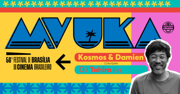 MUVKA especial FESTA de ENCERRAMENTO do FESTIVAL de Bsb do CINEMA ...