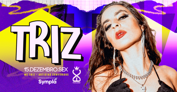 MC TRIZ - 15 DE DEZEMBRO SEXTA - AS 21:00Hs em Brasília - Sympla