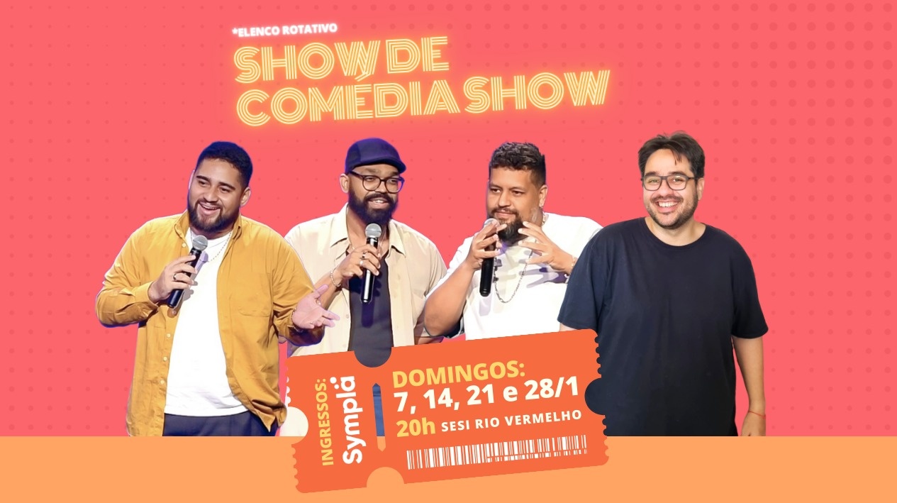 Show de Comédia Show - 21 Jan em Salvador - Evento ON