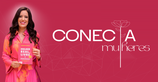 CONECTA MULHERES em Araguari - Sympla