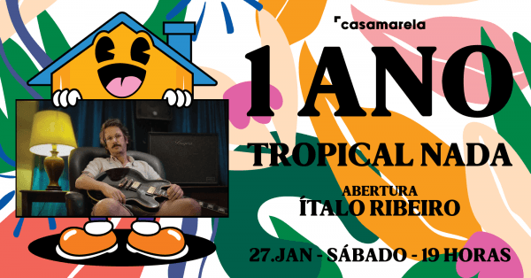 Um ano de Casamarela apresenta Tropical Nada (SP) e Ítalo Ribeiro em Goiânia - Sympla