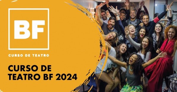 CURSO DE TEATRO BF 2024 em Brasília - Sympla