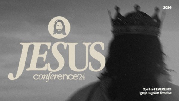 JESUS CONFERENCE 2024 em Teresina - Sympla
