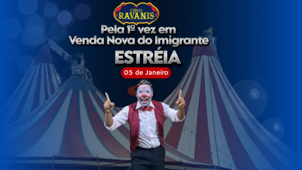 Circo Ravanis | Sexta ás 20:00H em Venda Nova do Imigrante - Sympla
