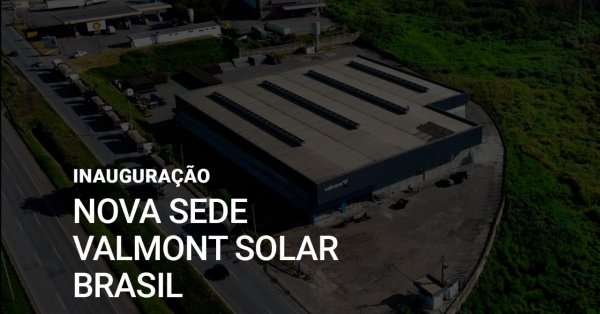 Inauguração nova sede Valmont Solar em Contagem - Sympla