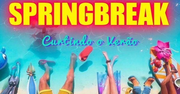 Curtindo o verão - Spring Break Edition em Rio de Janeiro - Sympla