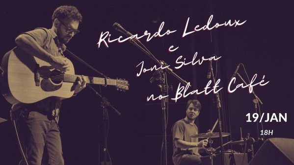 Ricardo Ledoux e Joni Silva no Blatt Café em Joinville - Sympla