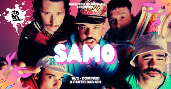 Samo na Balbúrdia Blumenau em Blumenau - Sympla