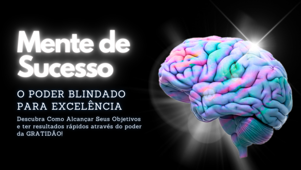 Mente de Sucesso - O poder blindado para excelência - online - Sympla