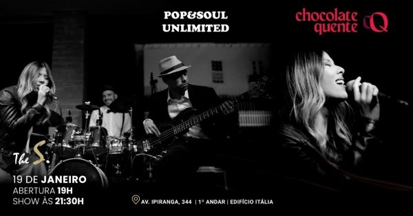 Banda Chocolate Quente no The S. | Pop & Soul Unlimited em São Paulo ...