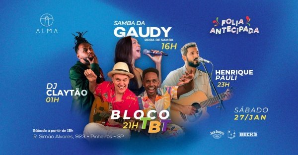 Folia Antecipada no Alma São Paulo - Bloco TBT, Samba da Gaudy ...
