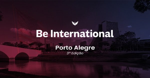 Be International | Porto Alegre em Porto Alegre - Sympla