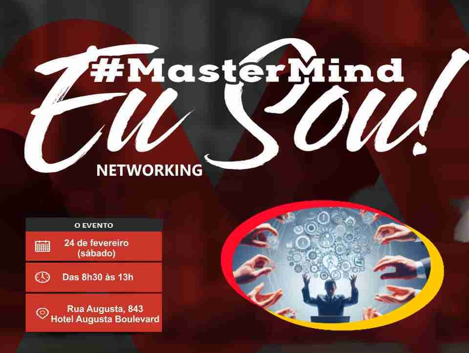 MASTERMIND EU SOU - NETWORKING em São Paulo - Sympla
