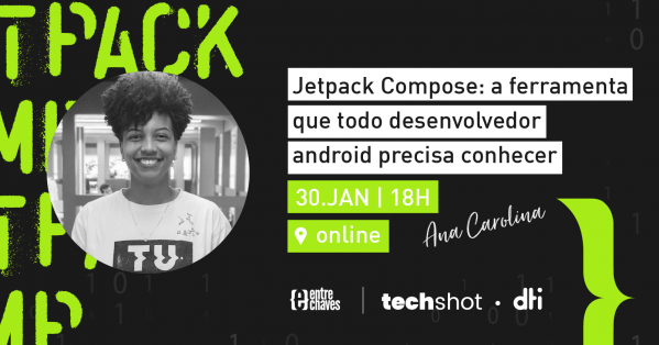 TECHSHOT: Jetpack Compose: a ferramenta que todo desenvolvedor android ...