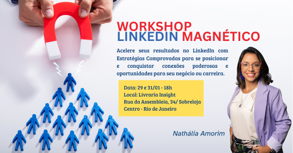 Workshop LinkedIn Magnético: Acelere seus resultados no LinkedIn com ...