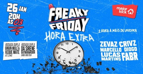 Freaky Friday - Hora Extra | 26/01 Major Lock em Belo Horizonte - Sympla