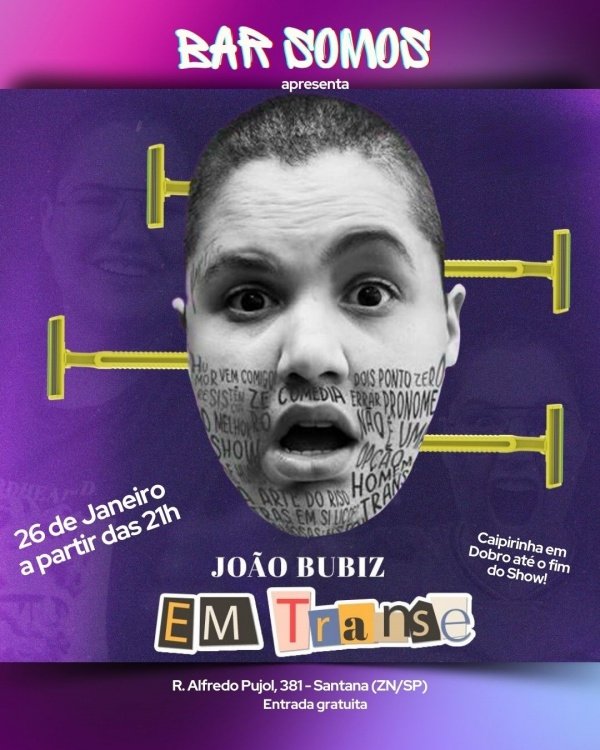 BAR SOMOS APRESENTA: JOÃO BUBIZ EM TRANSE em São Paulo - Sympla