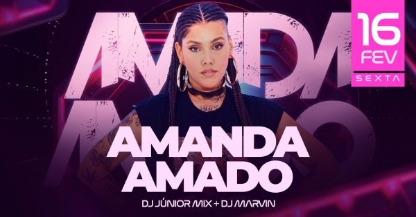 AMANDA AMADO| DJ JÚNIOR MIX + MARVIN| 16 FEV | THE KING BEER MUSIC em ...