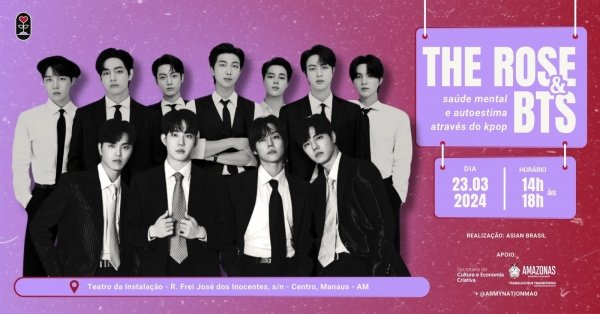 THE ROSE E BTS - SAÚDE MENTAL E AUTOESTIMA ATRAVÉS DO KPOP em Manaus ...