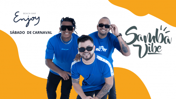 Carnaval Enjoy I SAMBA VIBE em São Francisco do Sul - Sympla