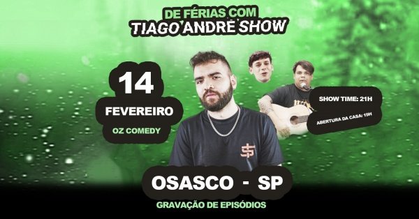 TIAGO ANDRÉ SHOW (GRAVAÇÃO DE EPISÓDIO) em Osasco - Sympla