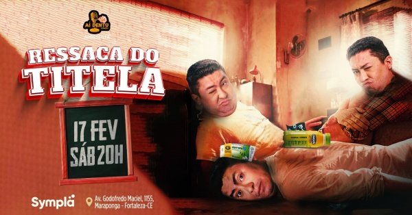 Ressaca do Titela em Fortaleza - Sympla