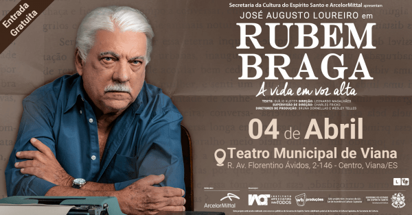 RUBEM BRAGA: A VIDA EM VOZ ALTA em Viana - Sympla