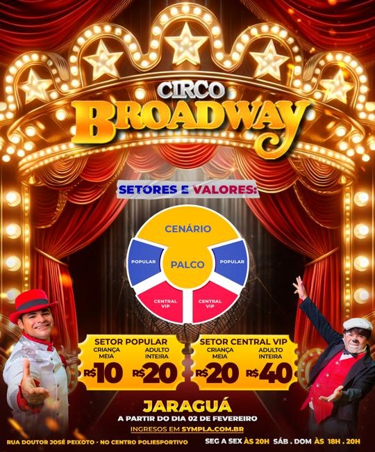 CIRCO BROADWAY - JARAGUA/GO - DOMINGO (18/02) - 20H em Jaraguá - Sympla