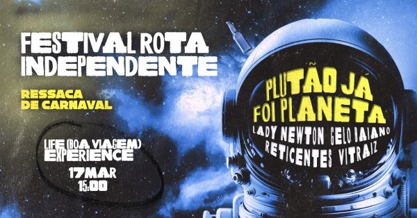 Festival Rota Independente com Plutão já foi Planeta em Recife - Sympla