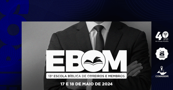 EBOM 2024 - Escola Bíblica de Obreiros e Membros em Várzea Paulista ...