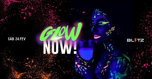 GLOW NOW! - Uma Noite Neon & Glitter na Blitz Haus Pop, Eletrônico ...