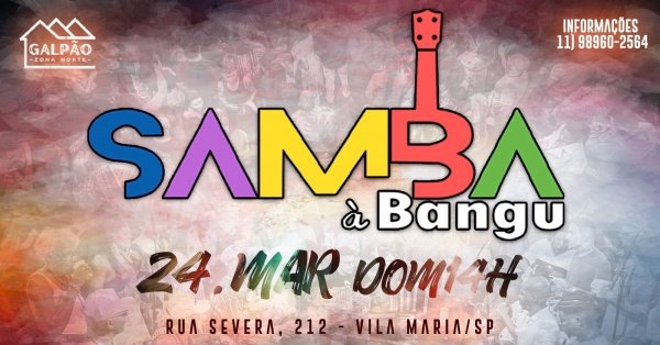 Samba à Bangu no Galpão Zona Norte ( Terceira Edição em SP ) em São ...