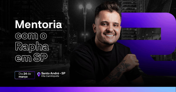 MENTORIA COM O RAPHA EM SÃO PAULO em Santo André - Sympla