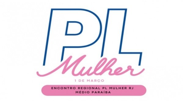 Encontro Regional do PL Mulher Rio de Janeiro - Médio Paraíba em ...