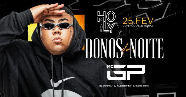 HOLY CLUB APRESENTA MC GP - DIA 25/02 DOMINGO em São Paulo - Sympla