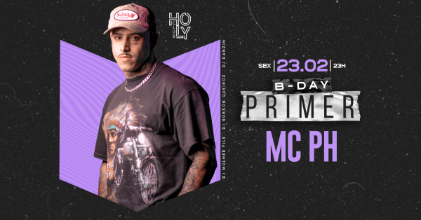 HOLY CLUB APRESENTA MC PH - DIA 23/02 SEXTA FEIRA (ESPECIAL B-DAY ...