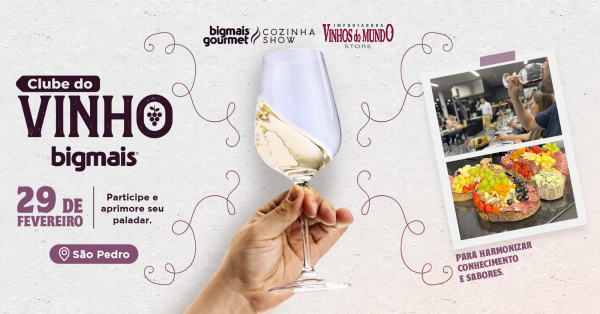 Clube do Vinho Bigmais :: Vinhos do Mundo em Governador Valadares - Sympla