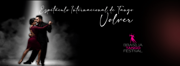 Espetáculo Internacional de Tango Volver em Brasília - Sympla