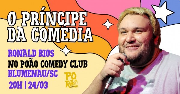 Ronald Rios - O Príncipe da Comédia - no Porão Comedy Club Blumenau em ...