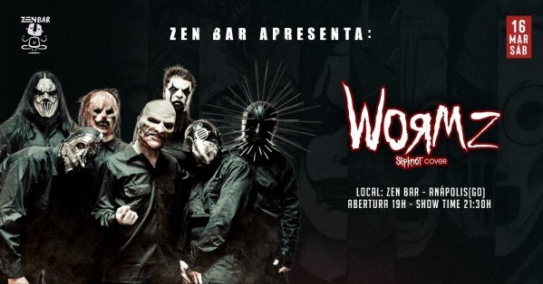 Zen Bar apresenta: WORMZ (Slipknot cover) em Anápolis - Sympla